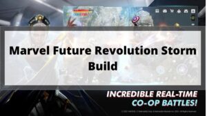 Marvel Future Revolution Storm Build: Skills, Cards & Specialization ...