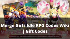 Merge Girls Idle RPG Codes Wiki | Gift Codes [May 2026] - MrGuider