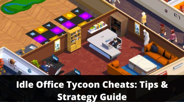 Idle Office Tycoon Cheats: Tips & Strategy Guide [May 2026] - MrGuider