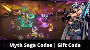 Myth Saga Codes Wiki | Gift Code [June 2026] - MrGuider
