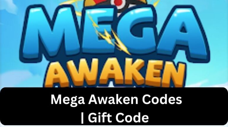 Mega Awaken Codes Wiki | Gift Code [June 2026] - MrGuider