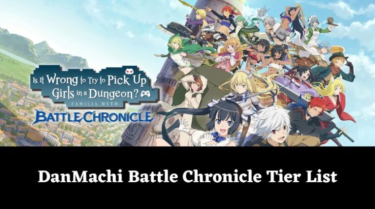DanMachi Battle Chronicle Tier List [May 2026] - MrGuider