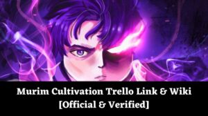 Murim Cultivation Trello Link & Wiki [Official & Verified][March 2026 ...