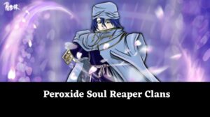 Peroxide Aizen Clan - MrGuider