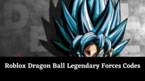 Dragon Ball Legendary Forces Codes Wiki [June 2026] - MrGuider