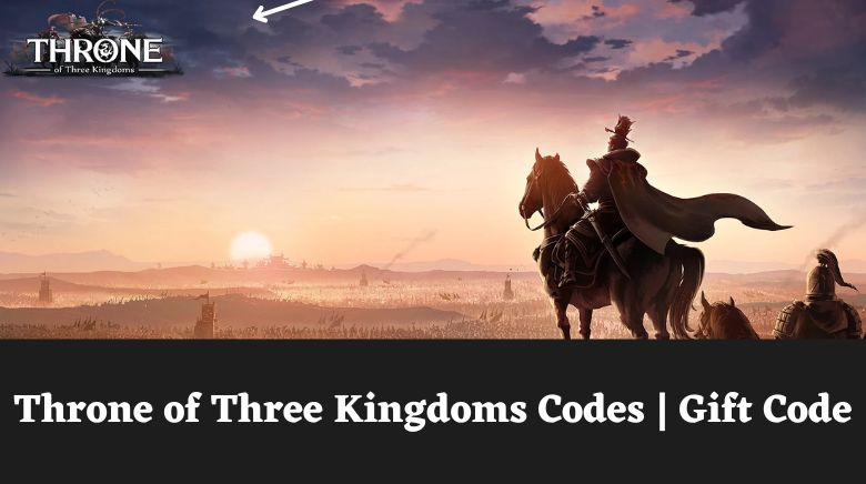 Throne of Three Kingdoms Codes - Free Gift Code May 19, 2026 - MrGuider