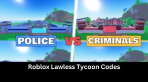 Lawless Tycoon Codes Wiki [May 2026] - MrGuider