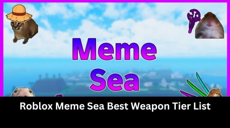 Meme Sea Best Weapon Tier List [PvE & PvP] [UPDATE 4] - MrGuider