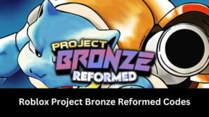 ROBLOX Project Bronze Reformed Codes Wiki [May 2026] - MrGuider