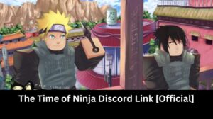 The Time of Ninja Discord Link [Official] - MrGuider