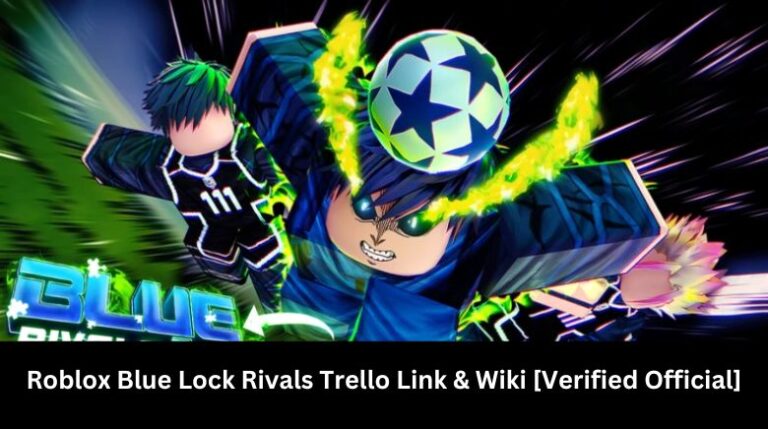 Blue Lock Rivals Trello Link & Wiki [Official] [May 2026] - MrGuider