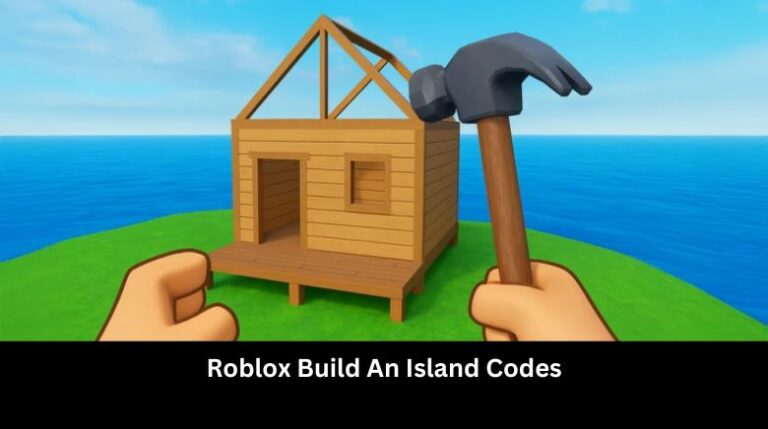 Build An Island Codes [UPDATED] May 2026 - MrGuider