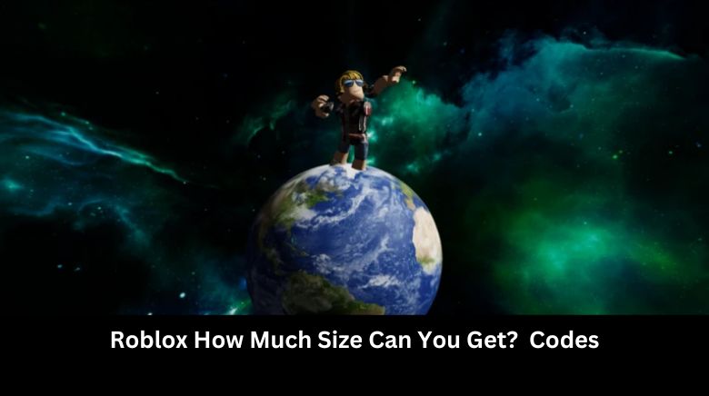 How Much Size Can You Get? Codes March 2026 - MrGuider