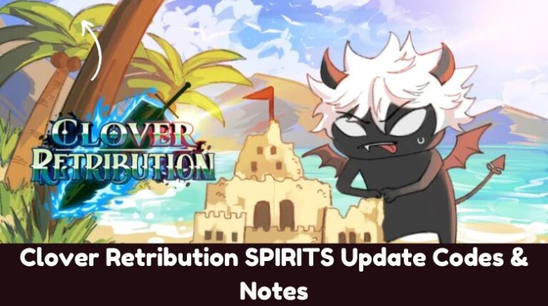 Clover Retribution SPIRITS Update Codes & Notes - MrGuider