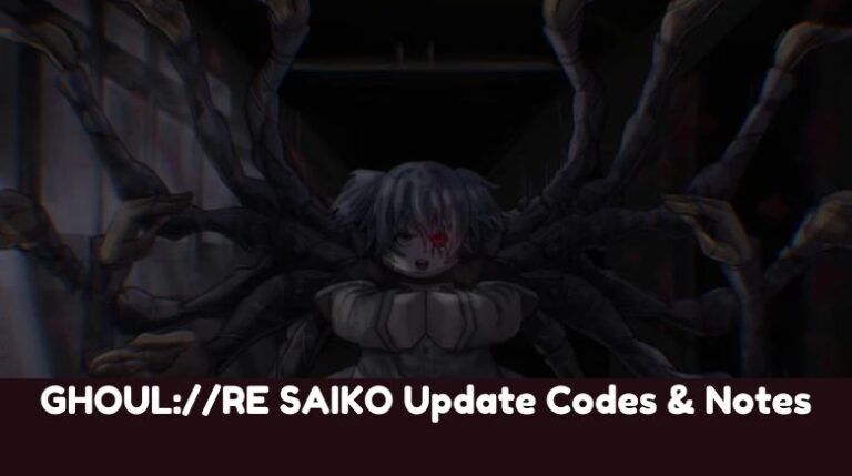 GHOUL://RE SAIKO Update Codes & Notes - MrGuider
