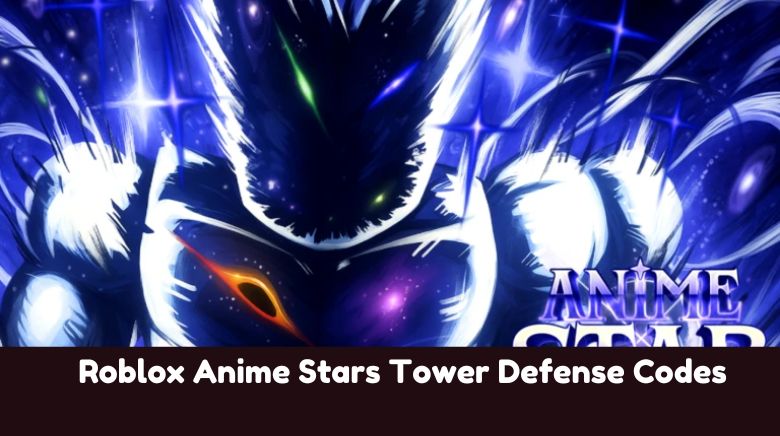 Anime Stars Tower Defense Codes May 2026 [UPDATED] - MrGuider