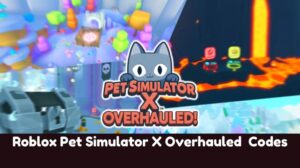 ROBLOX Pet Simulator X Overhauled Codes April 2026 [UPDATED] - MrGuider