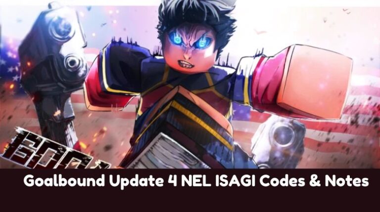 Goalbound Update 4 NEL ISAGI Codes & Notes - MrGuider