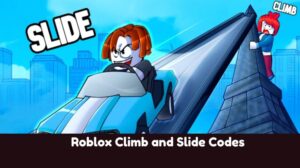 Climb and Slide Codes June 2026 [UPDATED] - MrGuider