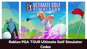 PGA TOUR Ultimate Golf Simulator Codes June 2026 [UPDATED] - MrGuider