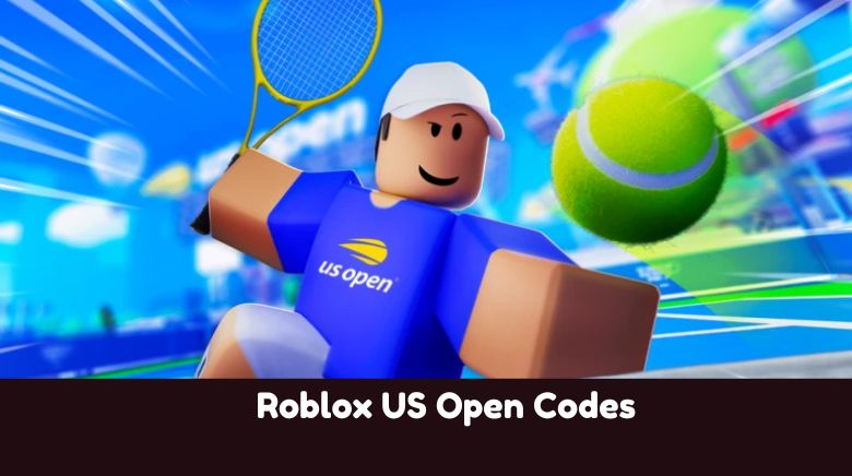 US Open Codes April 2026 [UPDATED] - MrGuider