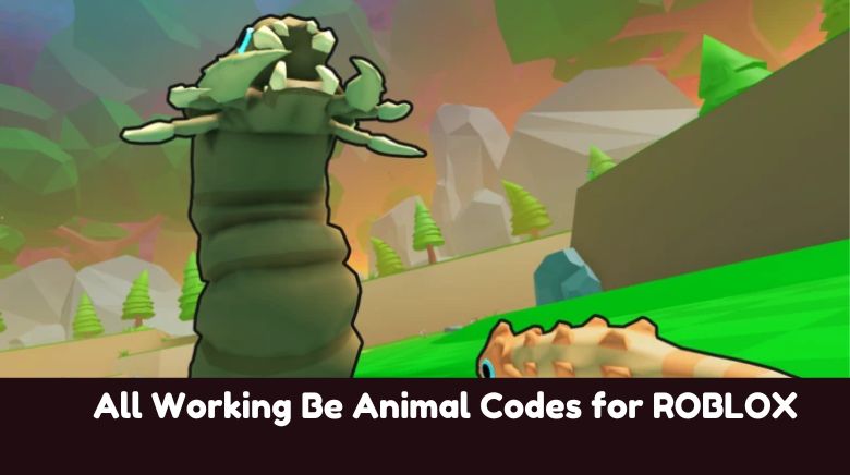 Be Animal Codes May 2026 [UPDATED] - MrGuider