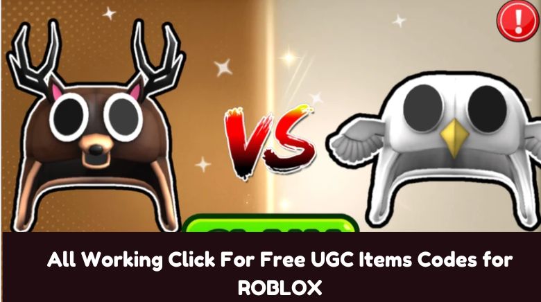 Click For Free UGC Items Codes May 2026 [UPDATED] - MrGuider