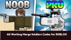 Merge Soldiers Codes May 2026 [UPDATED] - MrGuider
