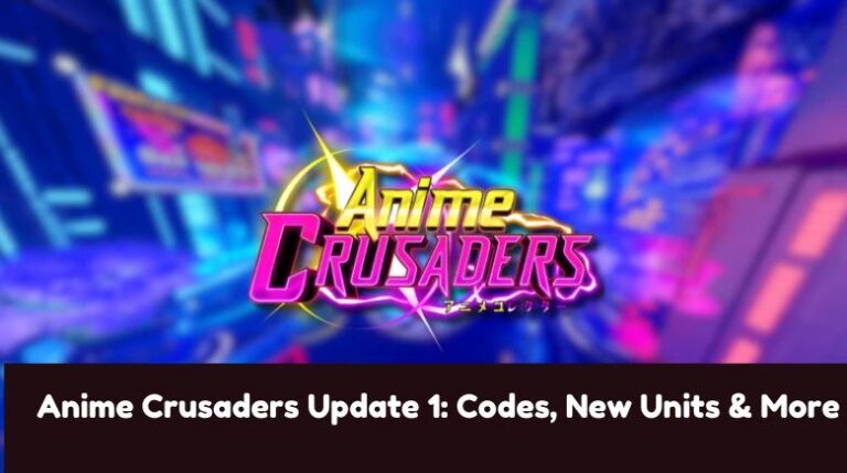 Anime Crusaders Update 1: Codes, New Units & More - MrGuider