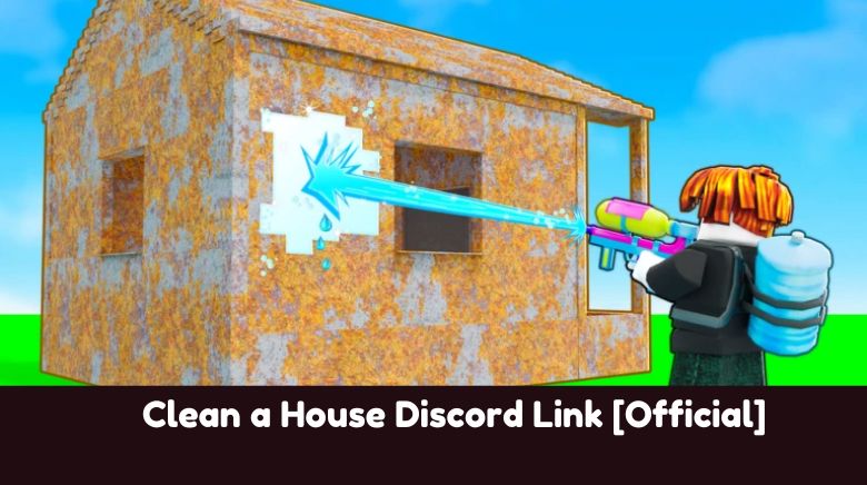 Clean a House Discord Link [Official] - MrGuider