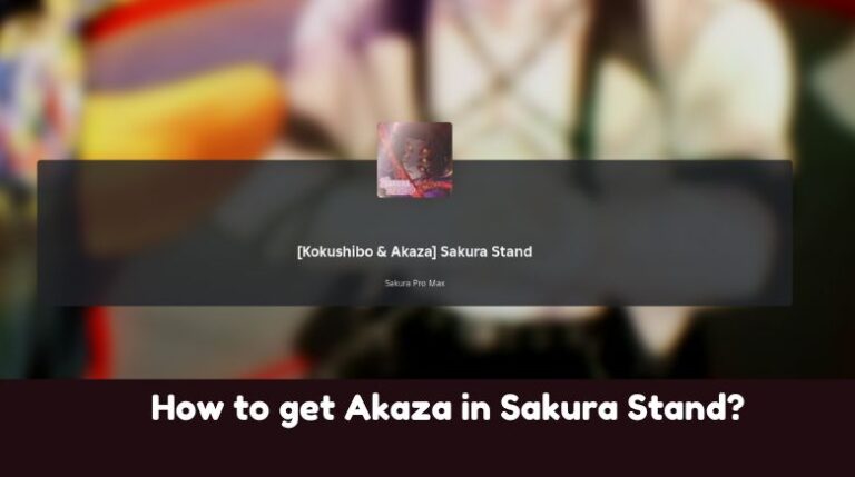How to get Akaza in Sakura Stand? - MrGuider