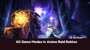 All Game Modes in Anime Raid Roblox - MrGuider