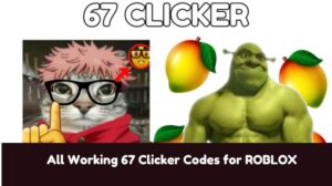 67 Clicker Codes (May 2026) [UPDATED] - MrGuider