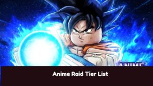 Anime Raid Tier List [UPDATED] - MrGuider