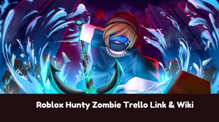 Hunty Zombie Trello Link & Wiki [Official] [May 2026] - MrGuider