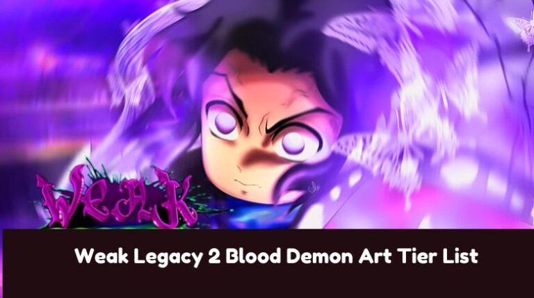 Weak Legacy 2 Blood Demon Art Tier List April 2026 [UPDATED] - MrGuider