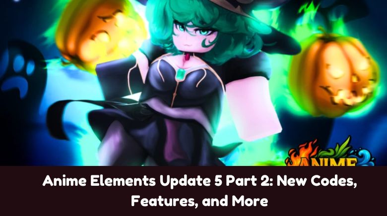 Anime Elements Update 5 Part 2: New Codes, Features, and More - MrGuider