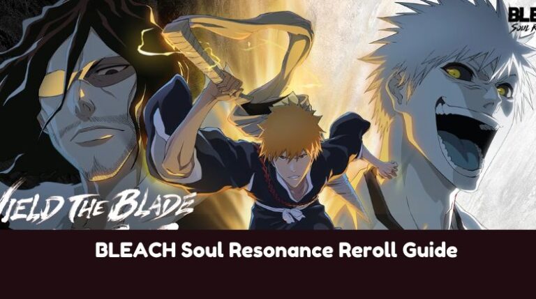 BLEACH Soul Resonance Reroll Guide - MrGuider