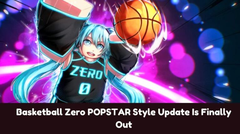 Basketball Zero POPSTAR Style Update Is Finally Out - MrGuider