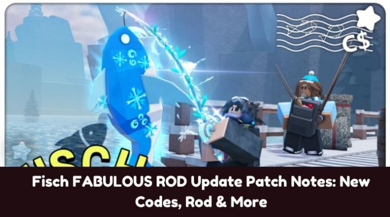 Fisch FABULOUS ROD Update Patch Notes: New Codes, Rod & More - MrGuider