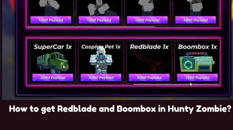 How to get Redblade and Boombox in Hunty Zombie? - MrGuider