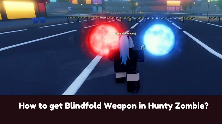 How to get Blindfold Weapon in Hunty Zombie? - MrGuider