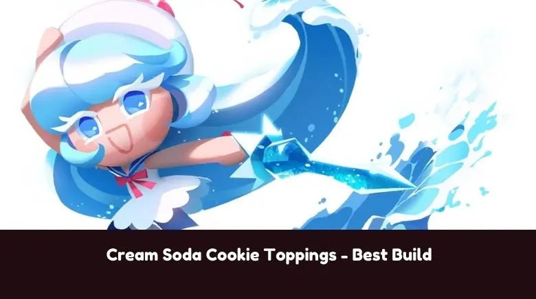Cream Soda Cookie Toppings: Best Build - MrGuider