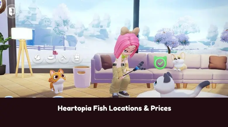 Heartopia Fish Locations & Prices - MrGuider