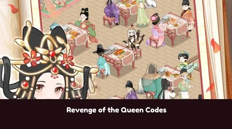 Revenge of the Queen Codes [Updated] (May 2026) - MrGuider