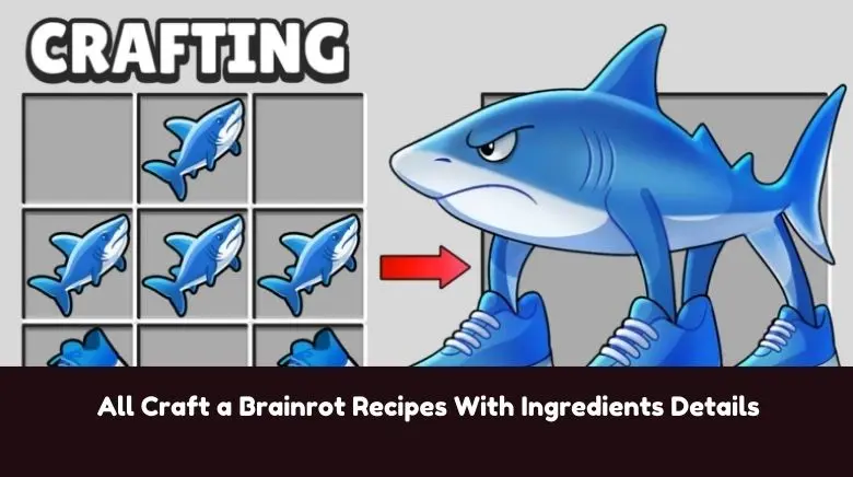 All Craft a Brainrot Recipes With Ingredients Details [Updated] - MrGuider