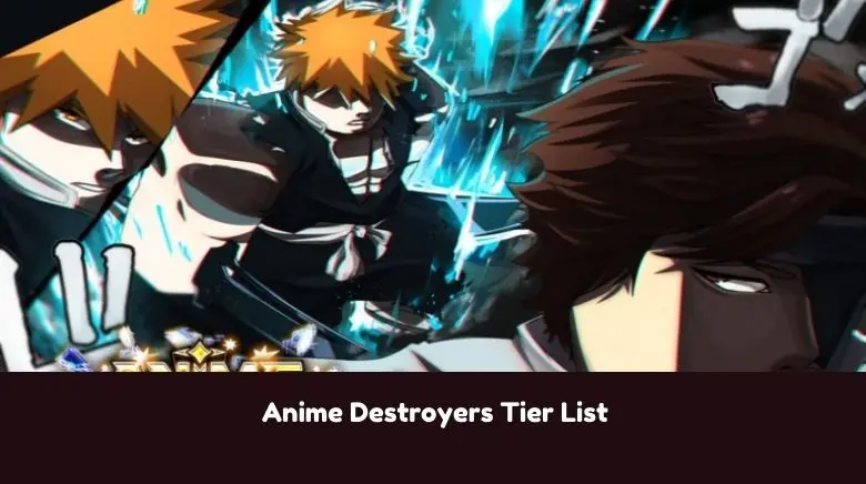 Anime Destroyers Tier List [Updated] (May 2026) - MrGuider