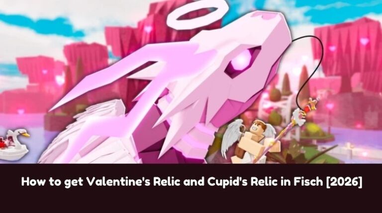 How to get Valentine's Relic and Cupid's Relic in Fisch [2026] - MrGuider