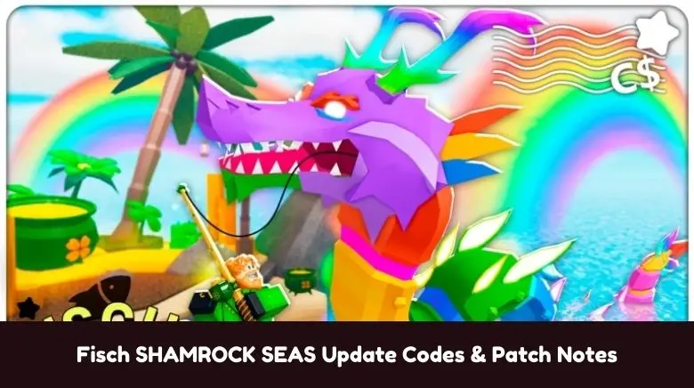 Fisch SHAMROCK SEAS Update Codes & Patch Notes - MrGuider