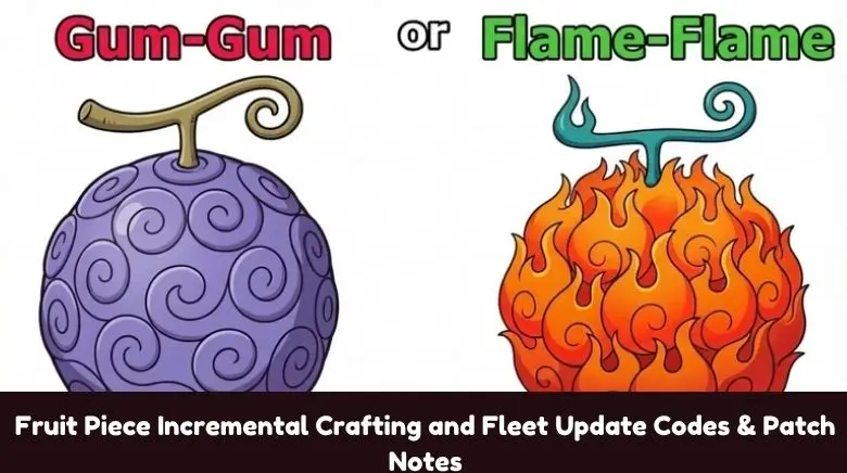 Fruit Piece Incremental Crafting and Fleet Update Codes & Patch Notes ...